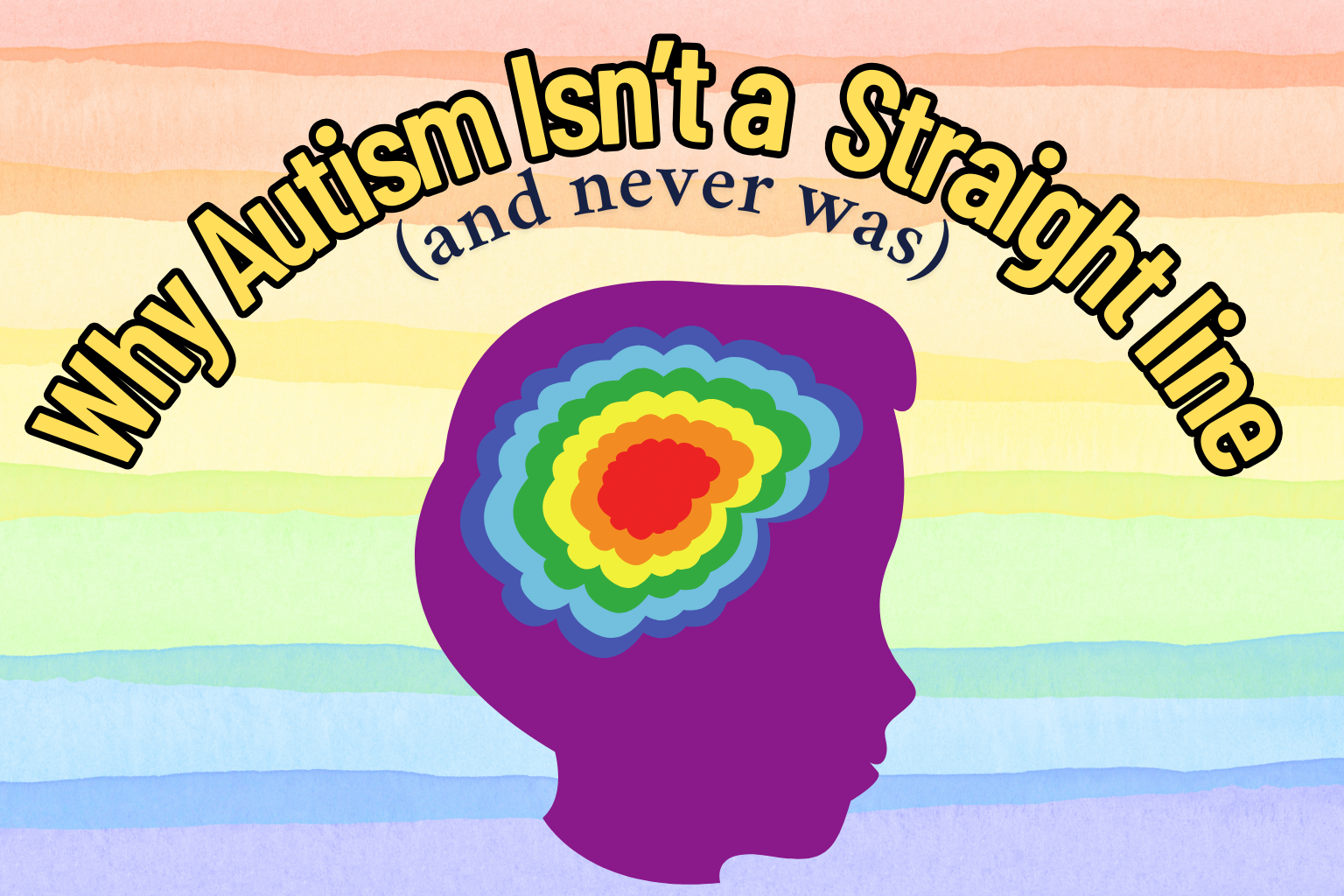 Beyond the Labels: Why Autism Isn't a Straight Line (and Never Was ...